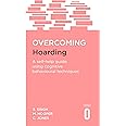 Overcoming Hoarding: A Self-Help Guide Using Cognitive Behavioural ...