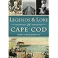 Legends & Lore of Cape Cod (American Legends): Smith-Johnson, Robin ...