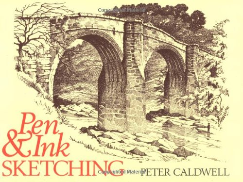Pen & Ink Sketching: Caldwell, Peter: 9780713479096: Amazon.com: Books