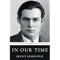 In Our Time: Hemingway, Ernest: 8601410822361: Amazon.com: Books