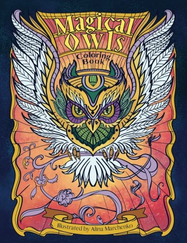 Adult Coloring Book: Magical Owls: The Amazing Compendium of the Wizard ...