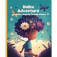 A Mindful Journey Through Nature - Haiku Adventure ( for Kids Ages 6-10 ...
