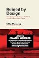 Ruined by Design: How Designers Destroyed the World, and What We Can Do ...