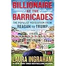 Billionaire at the Barricades: The Populist Revolution from Reagan to ...