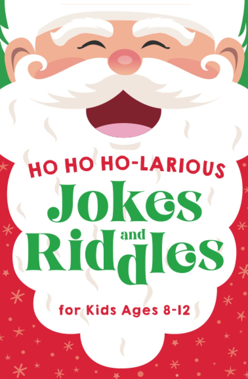 Mua Ho Ho Ho-larious Jokes and Riddles for Kids 8-12: The Funniest and ...