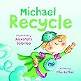 Michael Recycle: Bethel, Ellie, Colombo, Alexandra: 9781600102240 ...