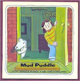 Mud Puddle: Amazon.co.uk: Munsch, Robert N., Suomalainen, Sami ...