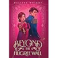 Beyond the Filigree Wall (Rivenwilde): Wright, Melissa: 9781950958399 ...