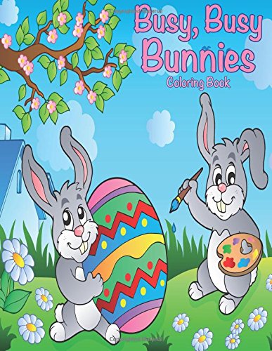 Busy, Busy Bunnies Coloring Book: Mahony, Sandy, Brown, Mary Lou ...