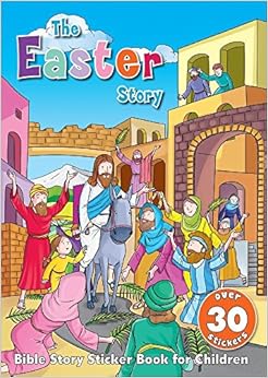 The Easter Story Sticker Book: Bible Story Sticker Book for Children ...