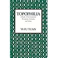 Topophilia: A Study of Environmental Perception, Attitudes, and Values ...