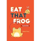 Amazon.com: Eat That Frog!, Fourth Edition: 21 Great Ways to Stop ...