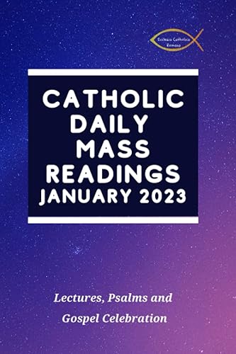 Catholic Daily Mass Readings January 2023: Lectures, Psalms and Gospel ...