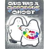 Gus Was a Friendly Ghost (Gus the Ghost): Jane Thayer, Seymour ...