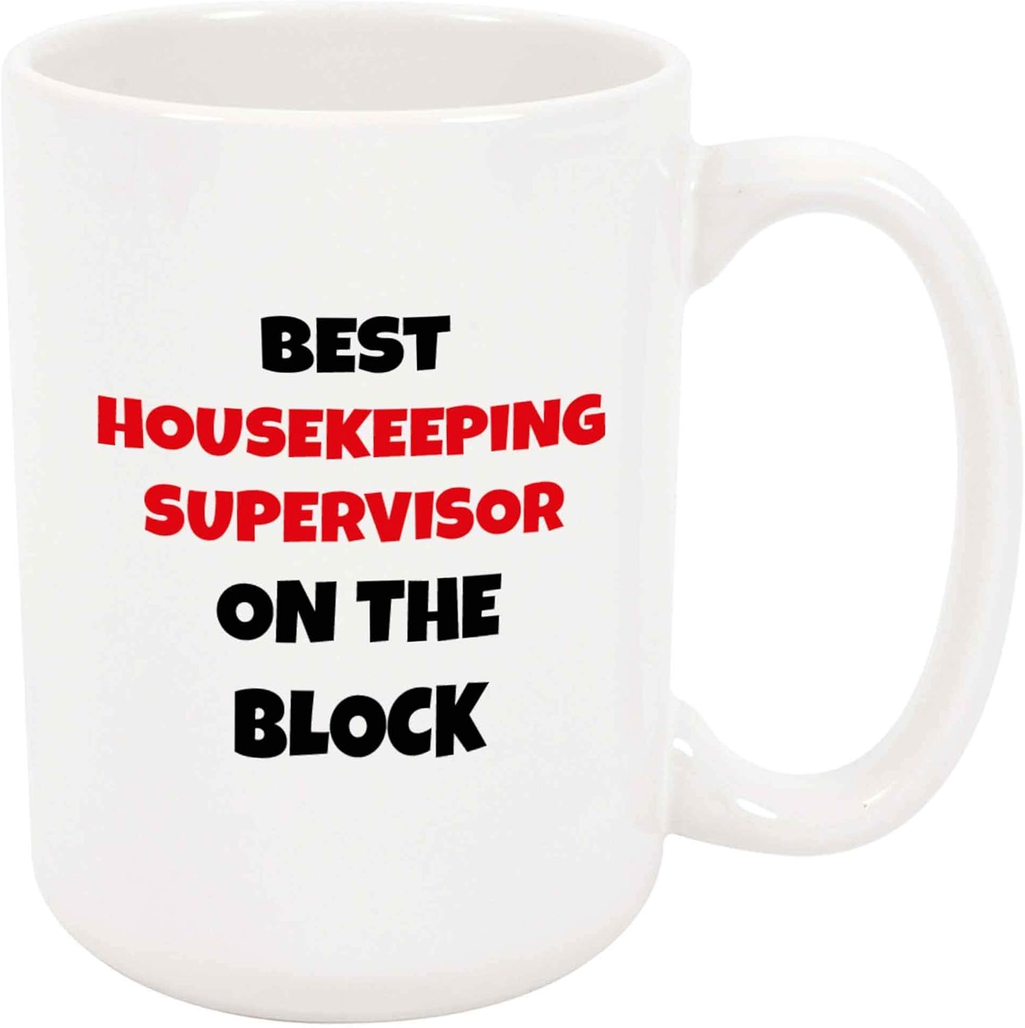 Amazon.com | Best Housekeeping Supervisor On The Block Coffee Mug ...