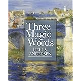 Three Magic Words: The Key to Power, Peace and Plenty: Andersen, U. S ...