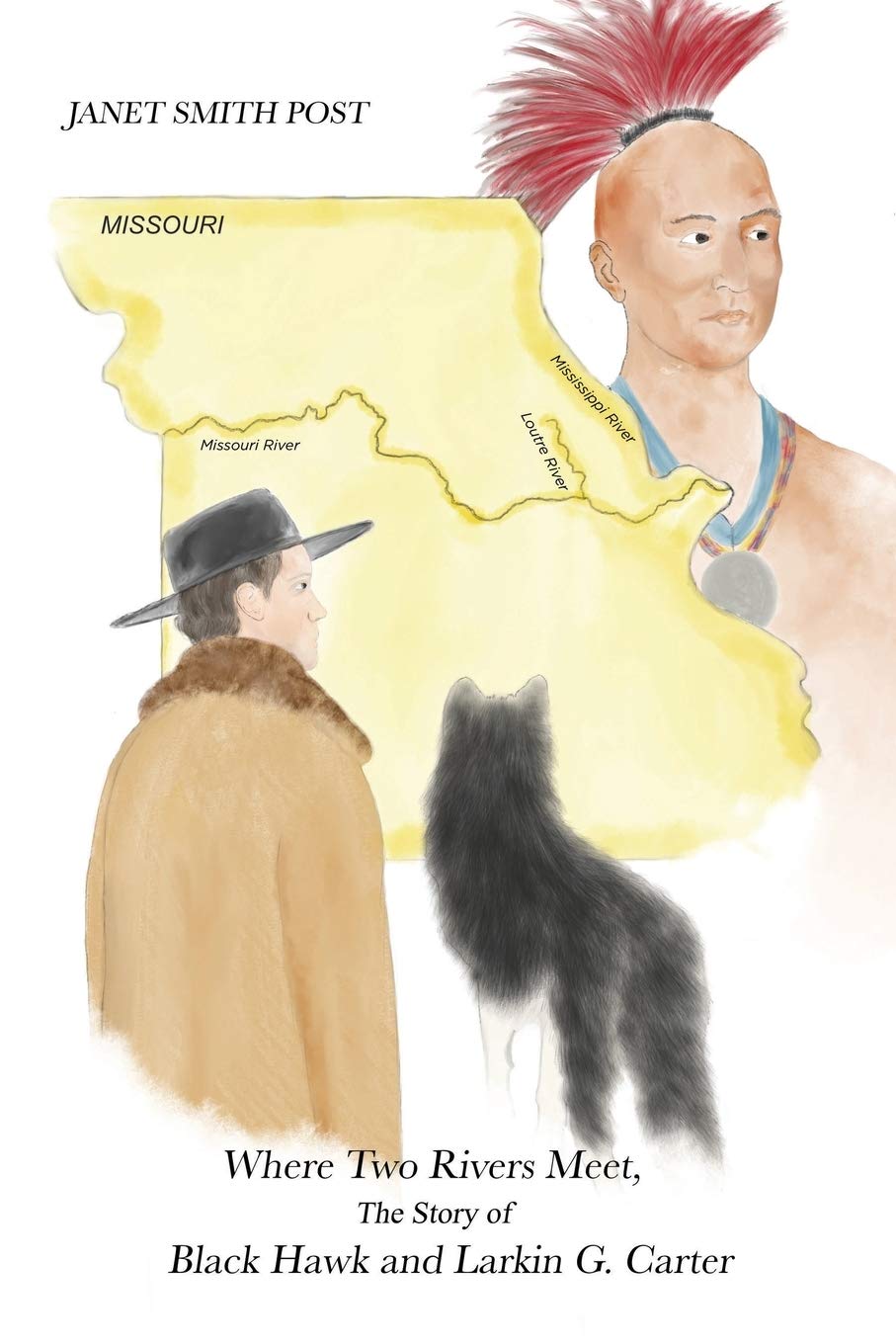 Where Two Rivers Meet, The Story Of Black Hawk And Larkin G. Carter on ...