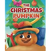 The Christmas Pumpkin (Mom's Choice Gold & Dove Family Seal honoring ...
