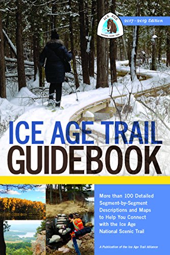 Ice Age Trail Guidebook [2017-2019 Edition]: Ice Age Trail Alliance ...