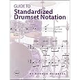 Guide to Standardized Drumset Notation: Weinberg, Norman: 9780966492811: Amazon.com: Books