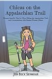 The Barefoot Sisters Walking Home (Adventures on the Appalachian Trail ...