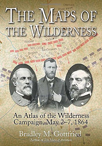 Buy The Maps of the Wilderness: An Atlas of the Wilderness Campaign ...