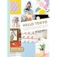 Hello Tokyo: 30+ Handmade Projects and Fun Ideas for a Cute, Tokyo ...