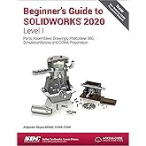 Beginner's Guide to SOLIDWORKS 2019 - Level I: Reyes, Alejandro ...