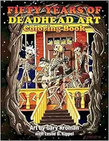 Fifty Years of Deadhead Art: Coloring Book: Kippel, Leslie D., Kroman ...
