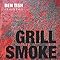Grill Smoke BBQ: Amazon.co.uk: Ben Tish: 9781849497152: Books