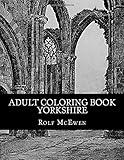 The Yorkshire Colouring Book: Past & Present (Past & Present Colouring ...