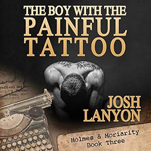 Amazon.com: The Boy with the Painful Tattoo: Holmes & Moriarity, Book 3 ...