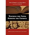 Teaching the Faith, Forming... by Parrett, Gary A.