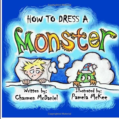How to Dress a Monster: How to Handle the Fear of Monsters: McDaniel ...