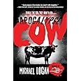 Amazon.com: Apocalypse Cow (Apocalypse Cow, 1): 9781250032867: Logan ...