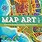 Map Art Lab: 52 Exciting Art Explorations in Mapmaking, Imagination ...