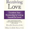 Receiving Love: Transform Your... by Hendrix, PhD Harville
