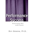 Performance Success: Performing Your Best Under Pressure (Theatre Arts ...
