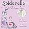 Amazon.com: Spiderella: The Girl Who Spoke with Spiders (9780999296707 ...
