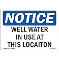 Amazon.com: OSHA Notice Sign - Well Water in Use at This Location ...