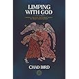 Limping with God: Jacob & the Old Testament Guide to Messy Discipleship ...