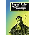 Amazon.com: Bayes' Rule: A Tutorial Introduction to Bayesian Analysis: 9780956372840: James V ...