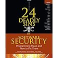 24 Deadly Sins of Software Security: Programming Flaws and How to Fix Them: 9780071626750 ...