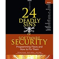 24 Deadly Sins of Software Security: Programming Flaws and How to Fix Them: 9780071626750 ...