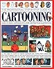 The Professional Step By Step Guide To Cartooning Learn To Draw
