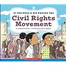 If You Were a Kid During the Civil Rights Movement (If You Were a Kid ...
