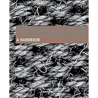 Constructing Architecture: Materials, Processes, Structures : a Handbook: Deplazes, Andrea ...