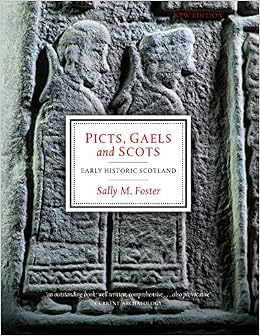 Picts, Gaels and Scots: Early Historic Scotland: Amazon.co.uk: Sally M ...