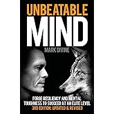 Unbeatable Mind: Forge Resiliency and Mental Toughness to Succeed at an ...