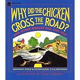 Why Did the Chicken Cross the Road?: Jon Agee, Tedd Arnold, Harry Bliss ...
